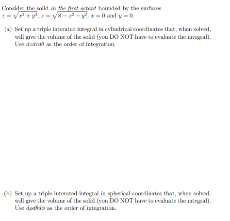 Solved Consider the solid in the first octant bounded by the | Chegg.com