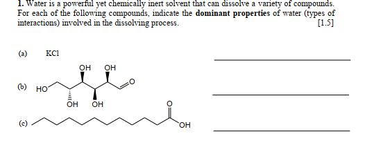 Solved 1. Water is a powerful yet chemically inert solvent | Chegg.com