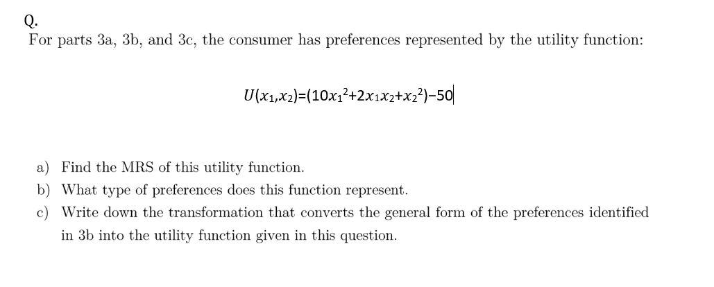 Solved Q. For parts 3a, 3b, and 3c, the consumer has | Chegg.com