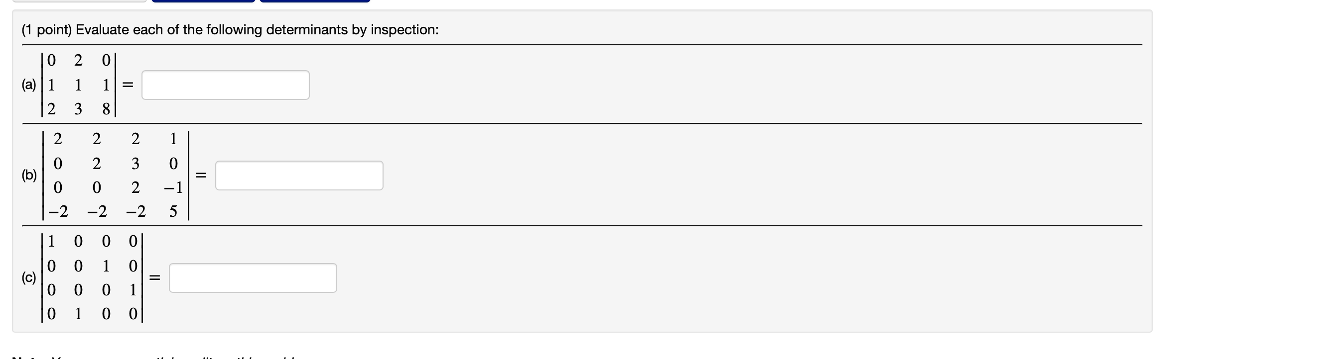 Solved (1 point) Evaluate each of the following determinants | Chegg.com