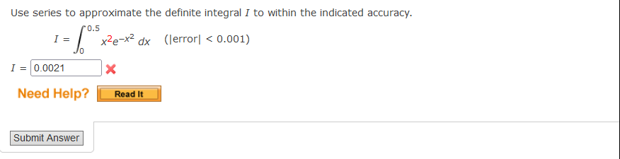 Solved Use series to approximate the definite integral I to | Chegg.com