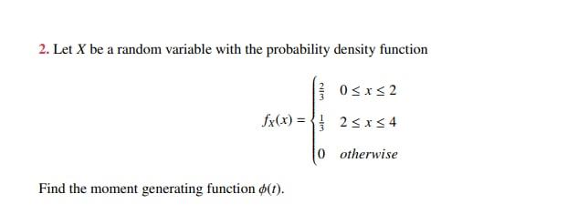 Solved 2. Let X be a random variable with the probability | Chegg.com