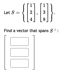Solved Let S = {[101] Find a vector that spans St: 1 1 -2 | Chegg.com