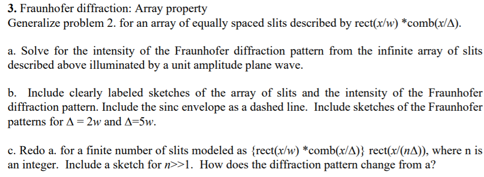 Solved 3. Fraunhofer diffraction: Array property Generalize | Chegg.com