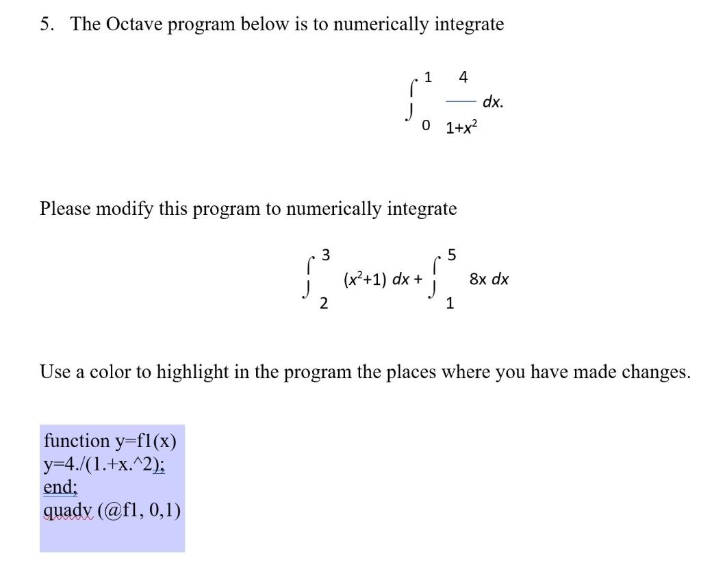 Solved 5. The Octave program below is to numerically | Chegg.com