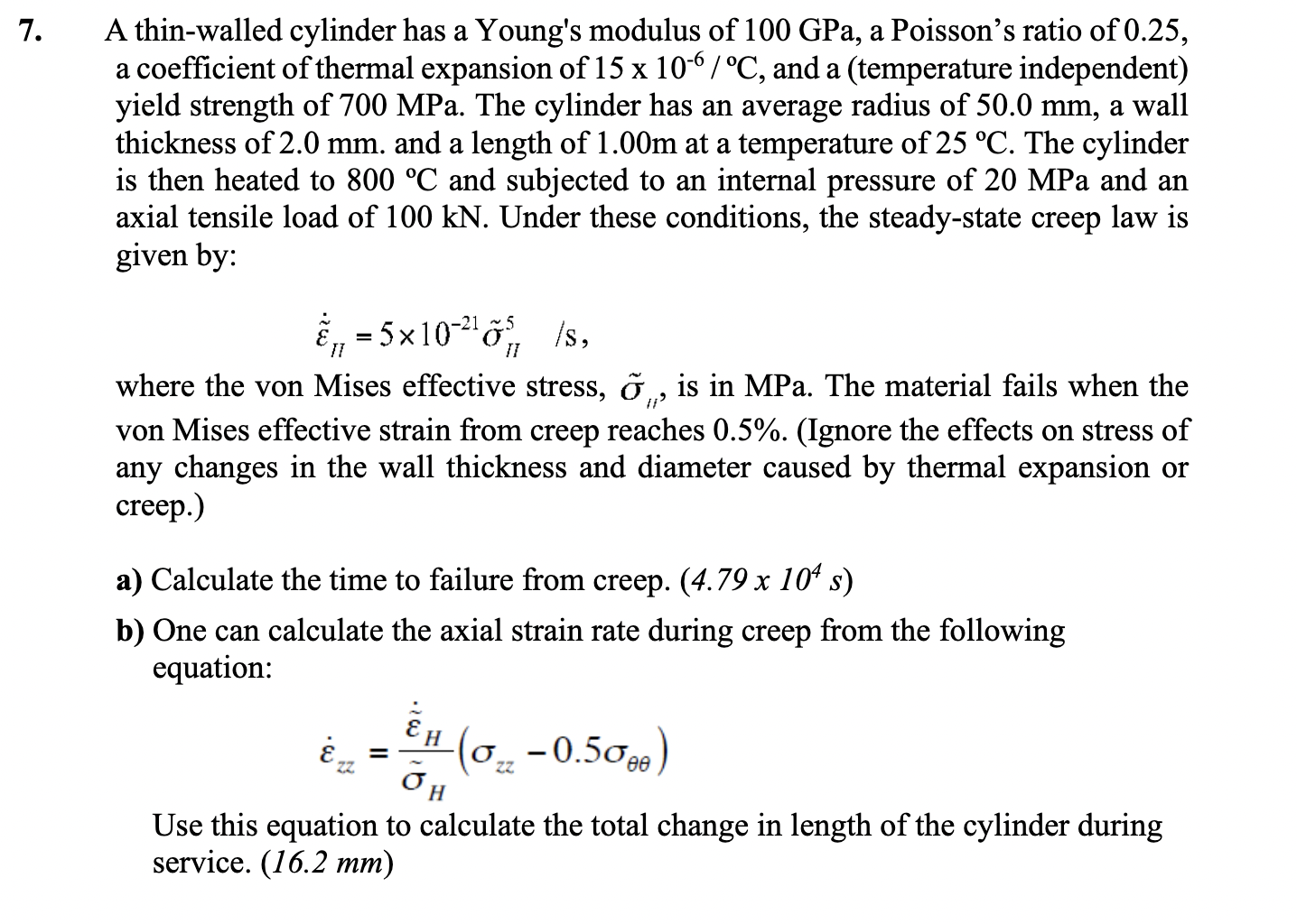 Solved A Thin Walled Cylinder Has A Youngs Modulus Of