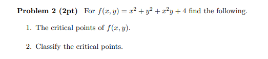 Solved Problem 2 (2pt) For f(x,y)=x2+y2+x2y+4 find the | Chegg.com