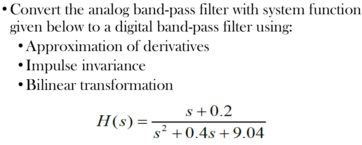 Solved - Convert the analog band-pass filter with system | Chegg.com