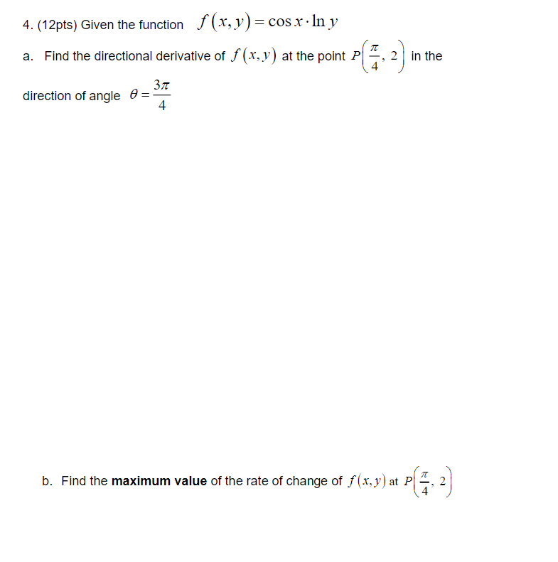 Solved 4. (12pts) Given the function f(x,y)=cosx⋅lny a. Find | Chegg.com