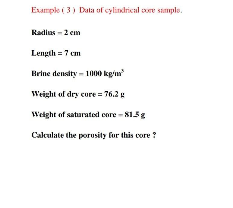 Solved Example (3) Data of cylindrical core sample. Radius = | Chegg.com