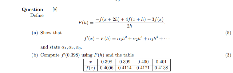 Solved Question [8] Define F(h)=2h−f(x+2h)+4f(x+h)−3f(x). | Chegg.com