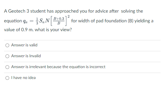 Solved A Geotech 3 student has approached you for advice | Chegg.com