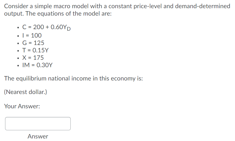 Solved Consider a simple macro model with a constant | Chegg.com