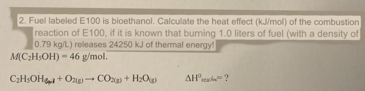 Solved 2. Fuel labeled E100 is bioethanol. Calculate the | Chegg.com
