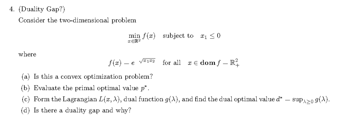 Solved 4. (Duality Gap?) Consider the two-dimensional | Chegg.com