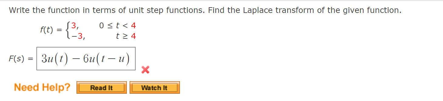 Solved Find f(t). L−1{s3e−4s} f(t)= +()U(t−Write the | Chegg.com