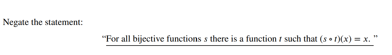 Solved Negate the statement: “For all bijective functions s | Chegg.com