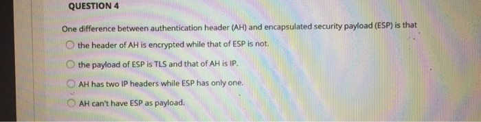 Solved QUESTION 4 One difference between authentication | Chegg.com