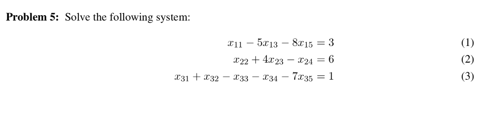 Solved Problem 5: Solve the following system: 1-5x13-815 3 | Chegg.com