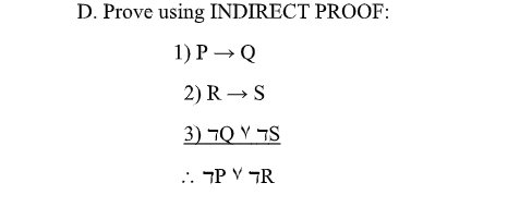 Solved D. Prove using INDIRECT PROOF: 1) P → 2) RS 3) 70 Y | Chegg.com