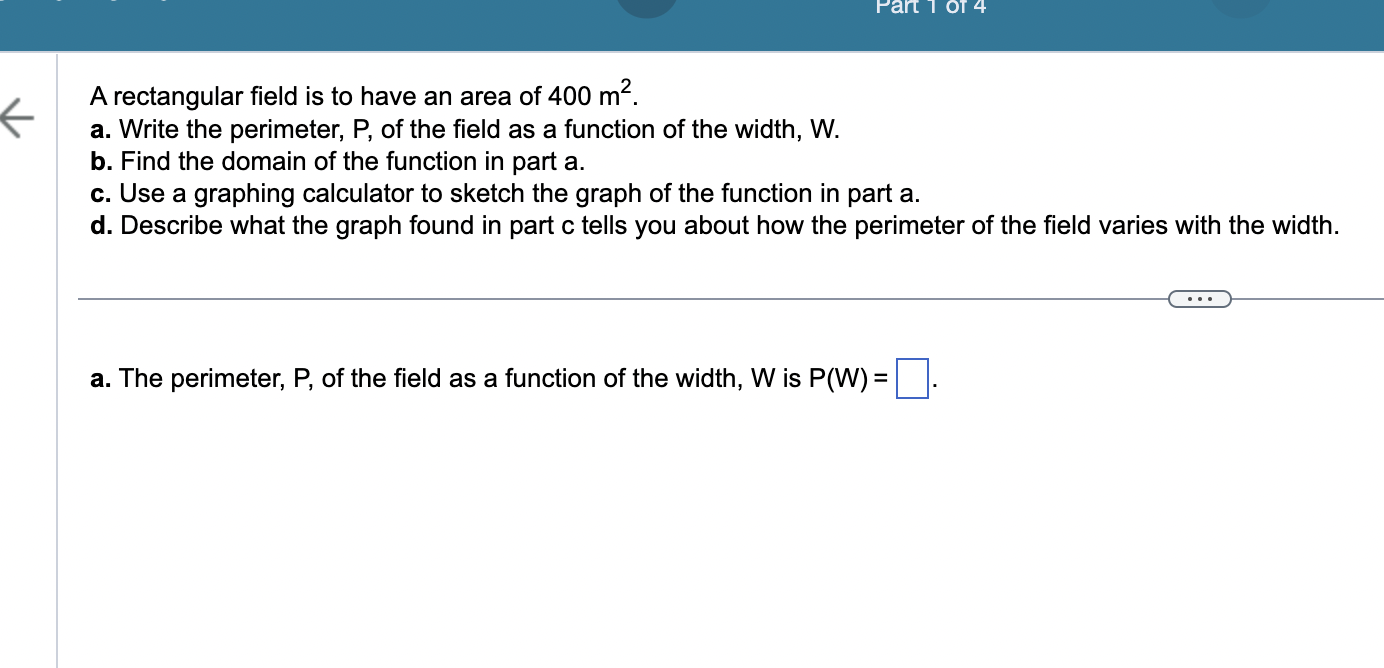 Solved A rectangular field is to have an area of 400 m2. a. | Chegg.com