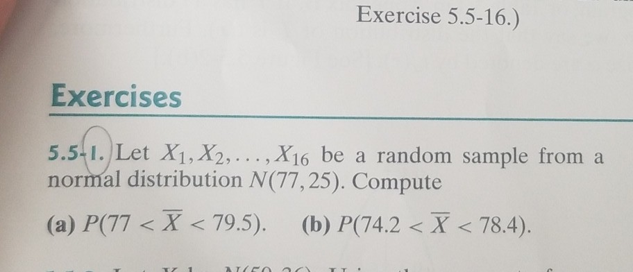 Solved Exercise 5.5-16.) Exercises 5.5+1. Let X1, X2,., X16 | Chegg.com Solved Exercise 5.5-16.) Exercises 5.5+1. Let X1, X2,., X16 | Chegg.com