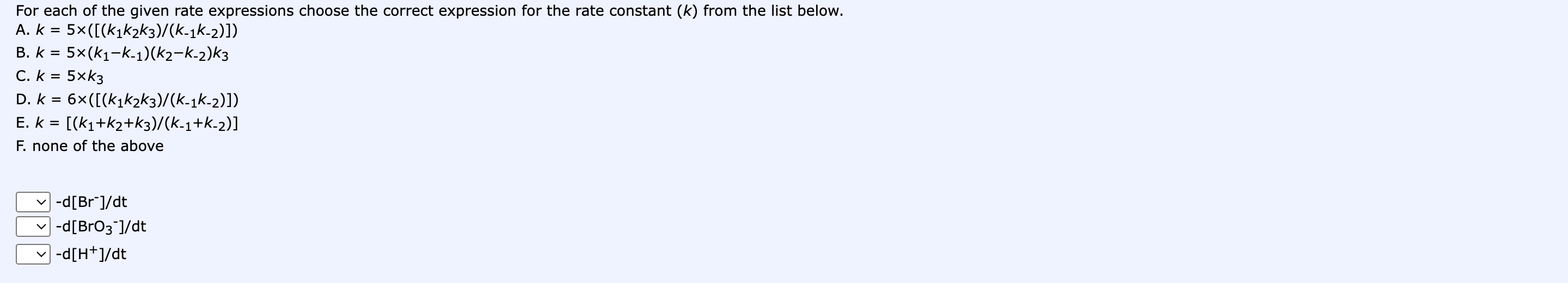 For each of the given rate expressions choose the | Chegg.com