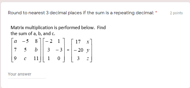 Solved Round to nearest 3 decimal places if the sum is a | Chegg.com