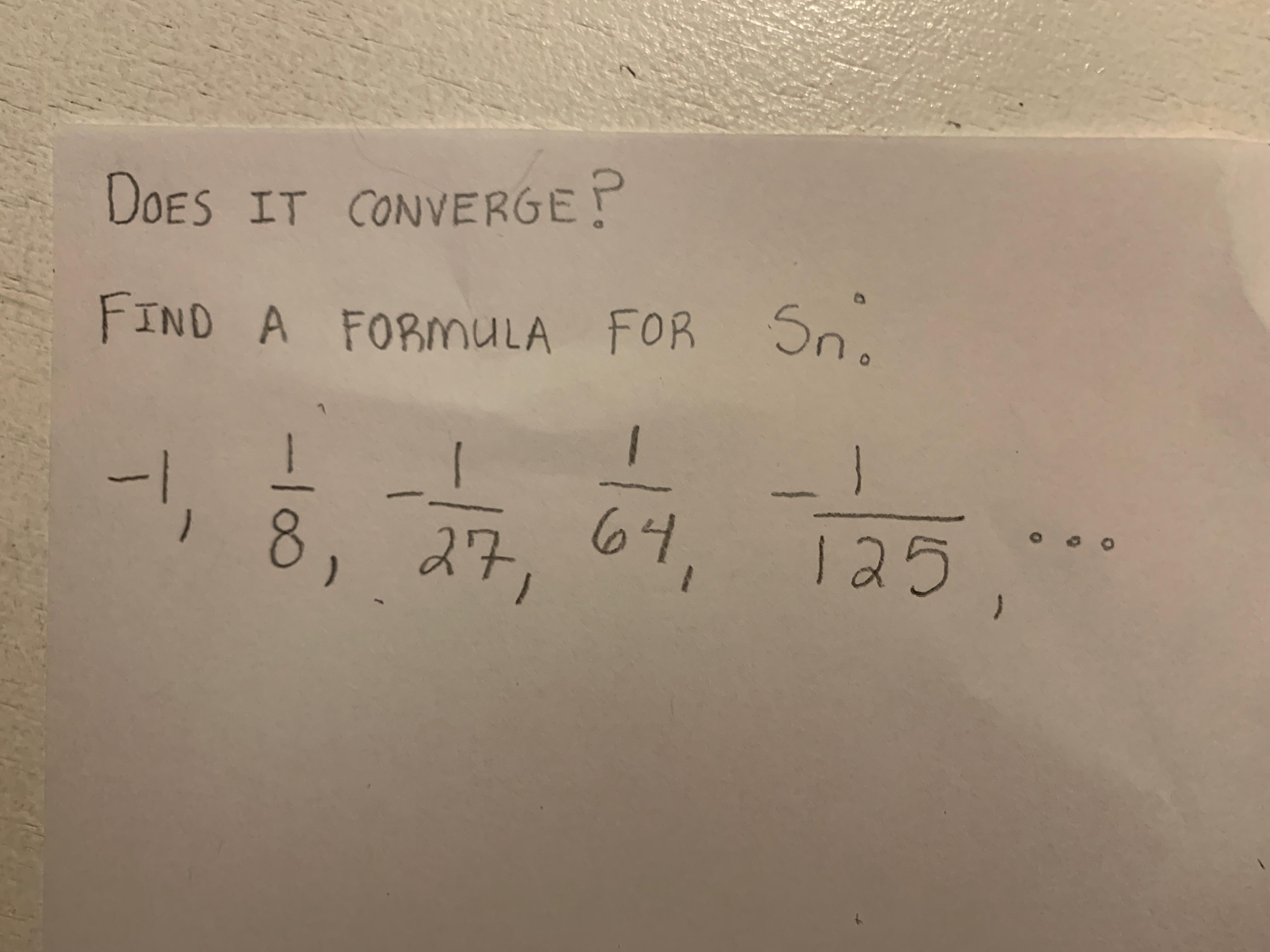 Solved DOES IT CONVERGE? FIND A FORMULA FOR Sn. -1 ㅔ 27, 64 | Chegg.com