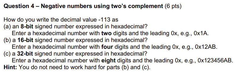 Solved Question 4 - ﻿Negative numbers using two's complement | Chegg.com