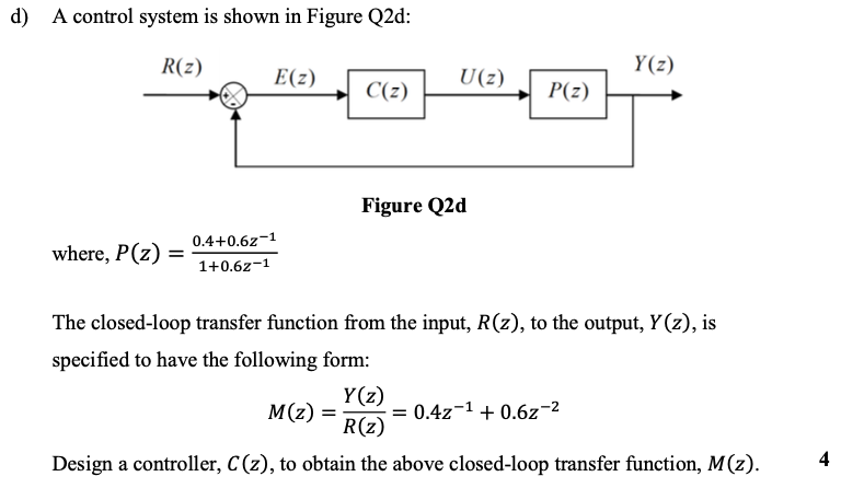 Solved d) A control system is shown in Figure Q2d: R(2) Y(z) | Chegg.com