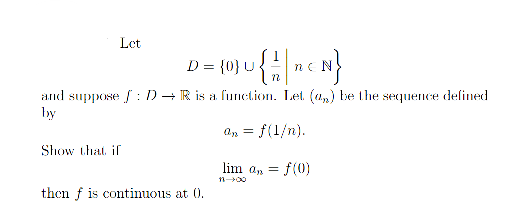 Solved Let D={0}∪{n1∣n∈N} and suppose f:D→R is a function. | Chegg.com