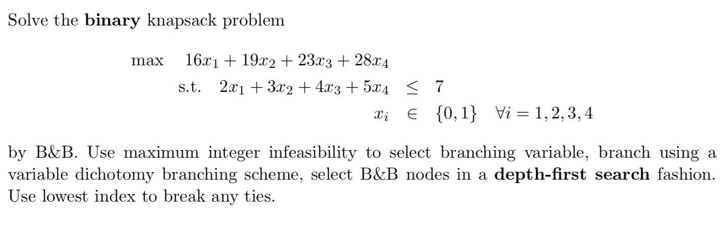 Solve the binary knapsack problem max 16x1 + 19x2 + | Chegg.com