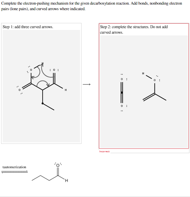 Solved Complete the electron-pushing mechanism for the given | Chegg.com