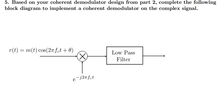 Solved 5. Based on your coherent demodulator design from | Chegg.com
