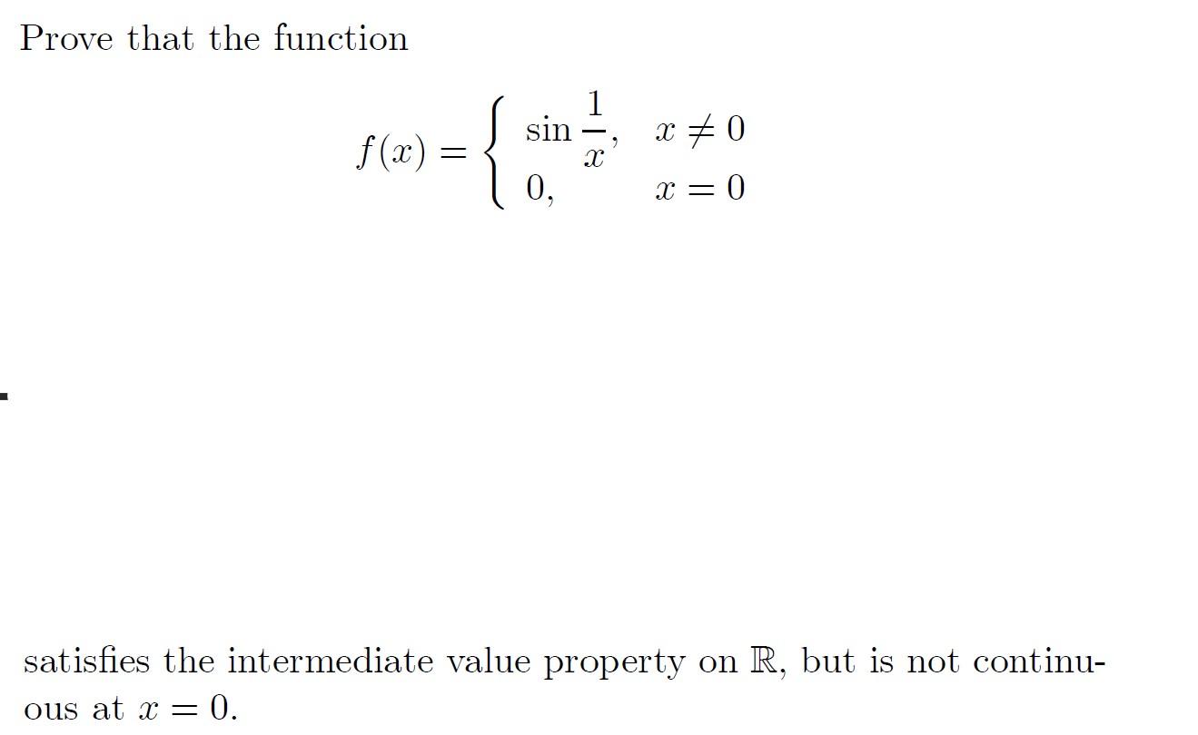 Solved Prove that the function f(x)={sinx1,0,x =0x=0 | Chegg.com