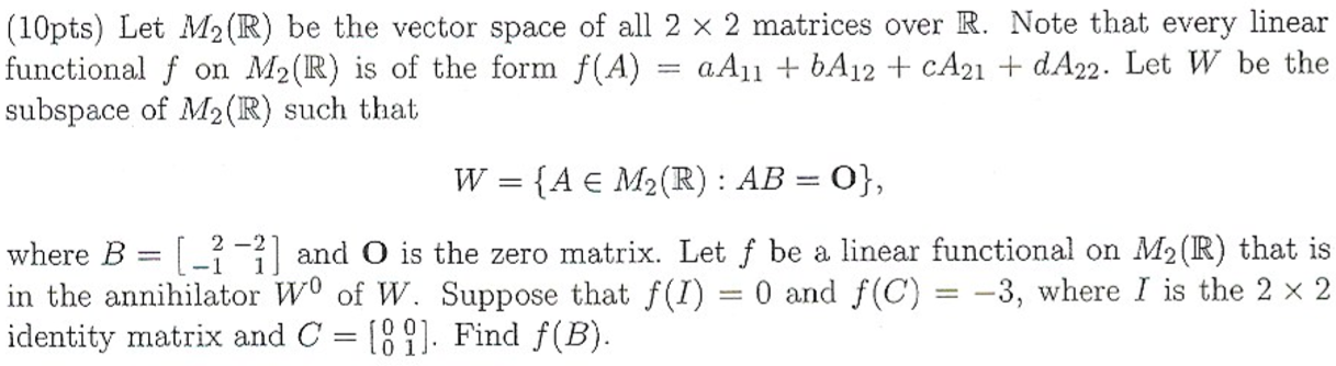 Solved (10pts) Let M2(R) be the vector space of all 2 x 2 | Chegg.com
