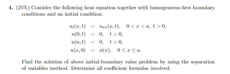 Solved (25\%) Consider the following heat equation together | Chegg.com