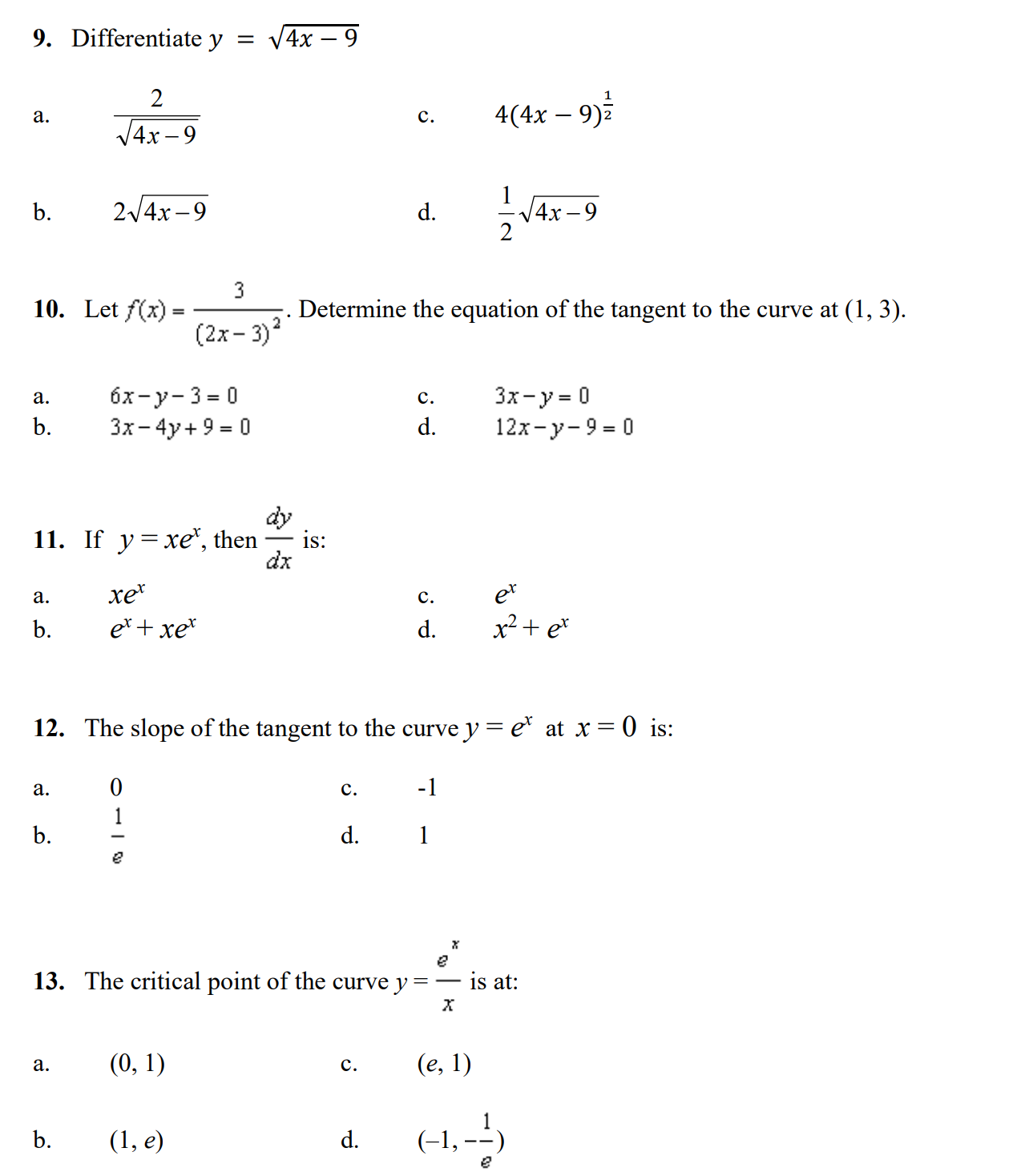 Solved 9. Differentiate y=4x−9 a. 4x−92 c. 4(4x−9)21 b. | Chegg.com