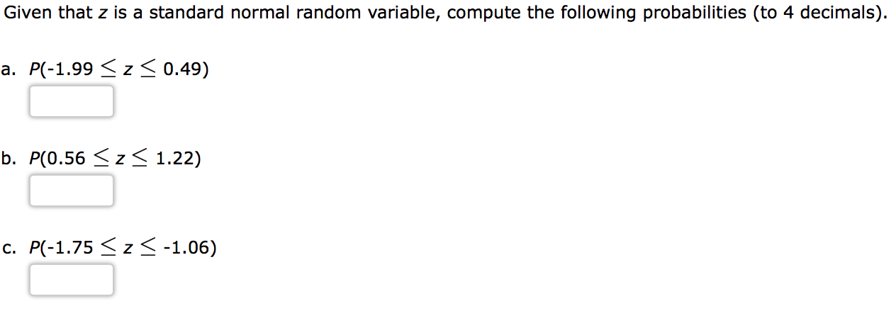 Solved Given that z is a standard normal random variable, | Chegg.com