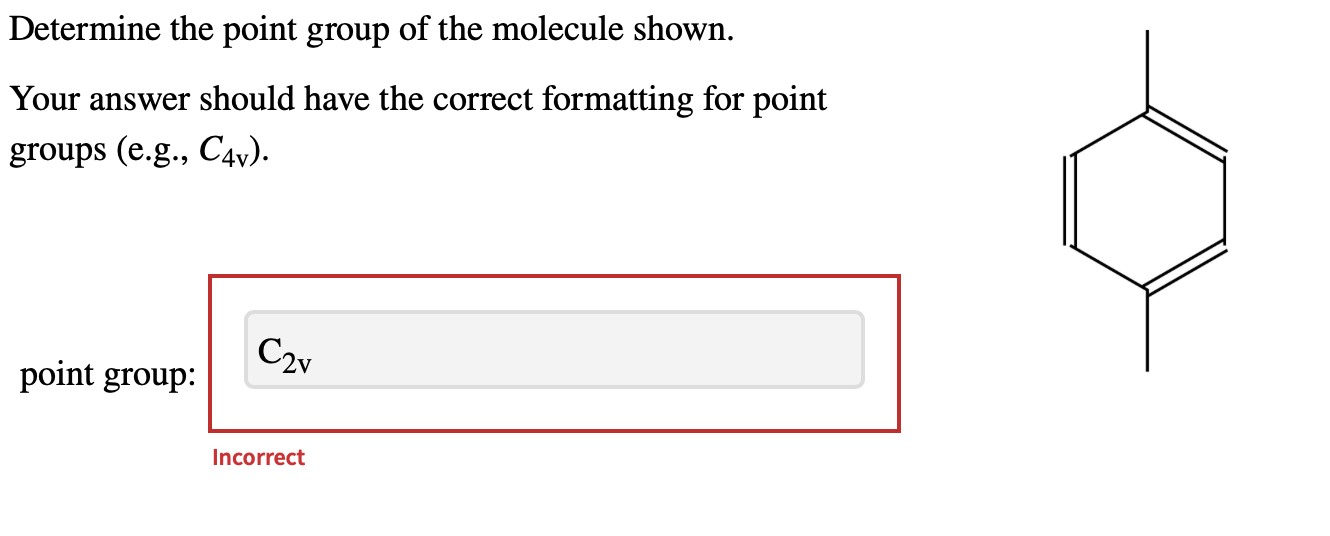 Solved Determine the point group of the molecule shown.Your | Chegg.com
