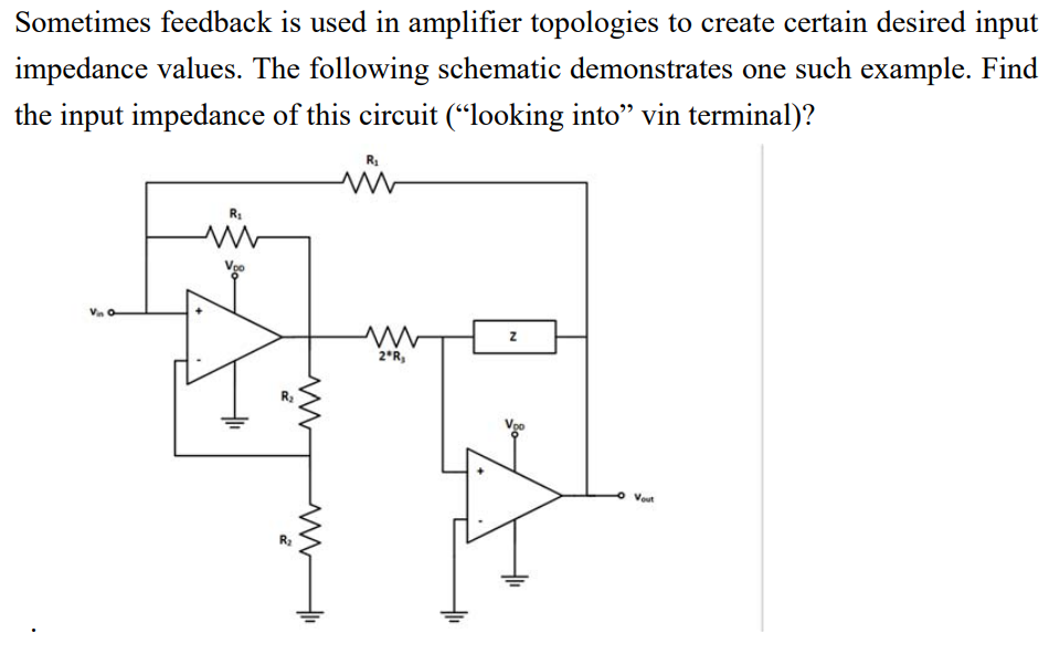 Solved Sometimes feedback is used in amplifier topologies to | Chegg.com