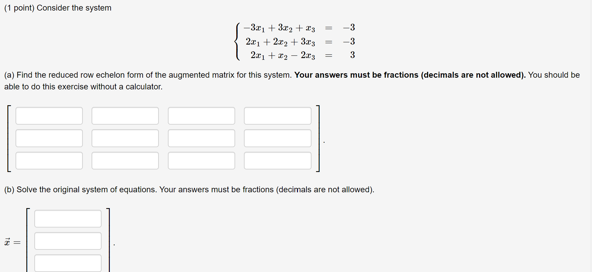 Solved (1 point) Consider the system -3x1 + 3x2 + x3 2x1 + | Chegg.com