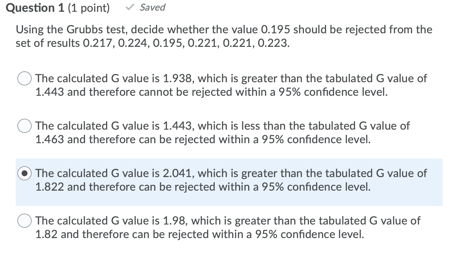 Solved Question 1 (1 point) Saved Using the Grubbs test, | Chegg.com Solved Question 1 (1 point) Saved Using the Grubbs test, | Chegg.com