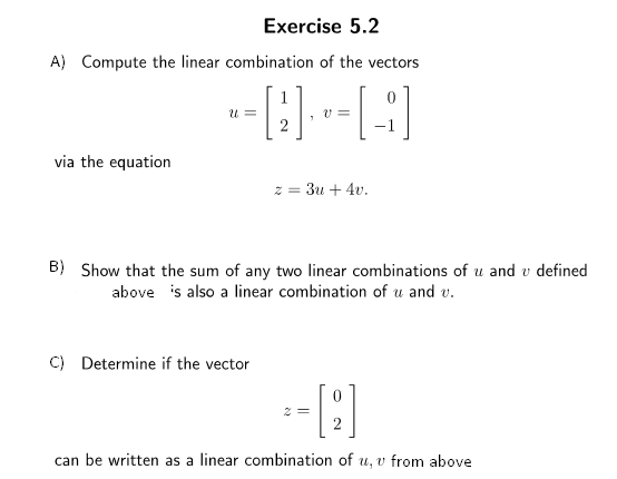 Solved Exercise 5.2 A) Compute the linear combination of the | Chegg.com