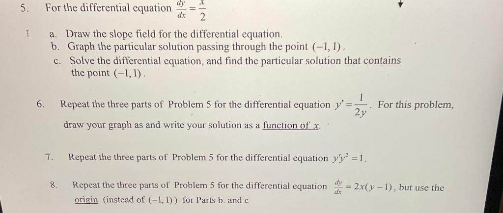 Solved 5. For the differential equation dxdy=2x a. Draw the | Chegg.com