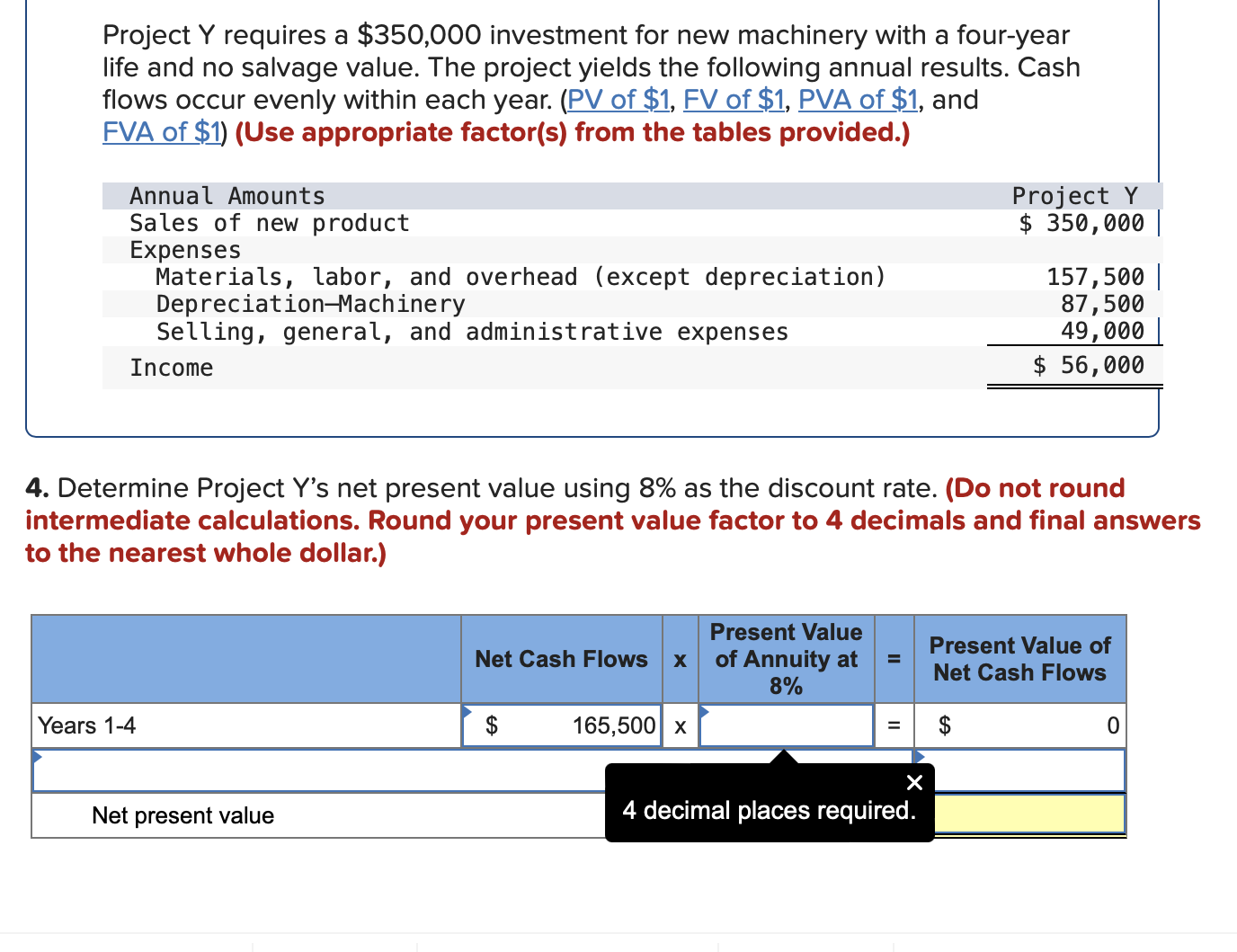 Solved Project Y requires a $350,000 investment for new | Chegg.com Solved Project Y requires a $350,000 investment for new | Chegg.com