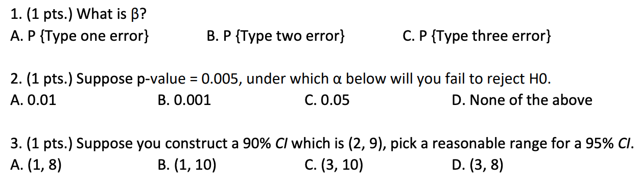 Solved 1. (1 pts.) What is B? A. P {Type one error} B. P | Chegg.com