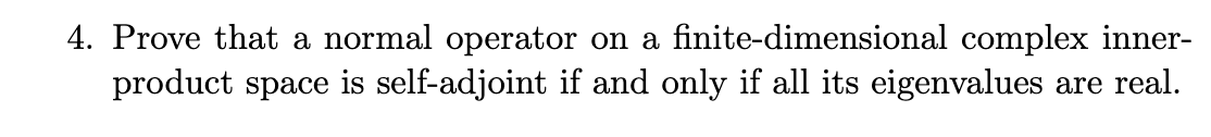 Solved 4. Prove that a normal operator on a | Chegg.com