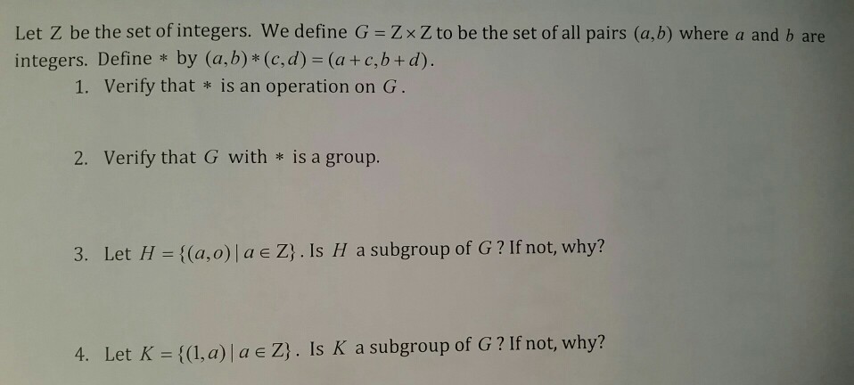 Solved Let Z be the set of integers. We define G-ZxZ to be | Chegg.com